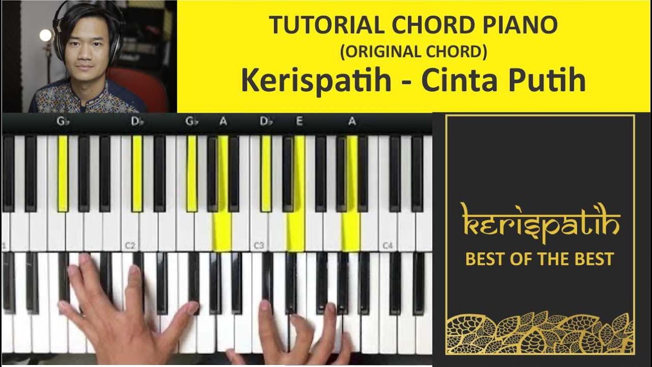 Tutorial PIano Kerispatih - Cinta Putih (Chord Asli) - YouTube