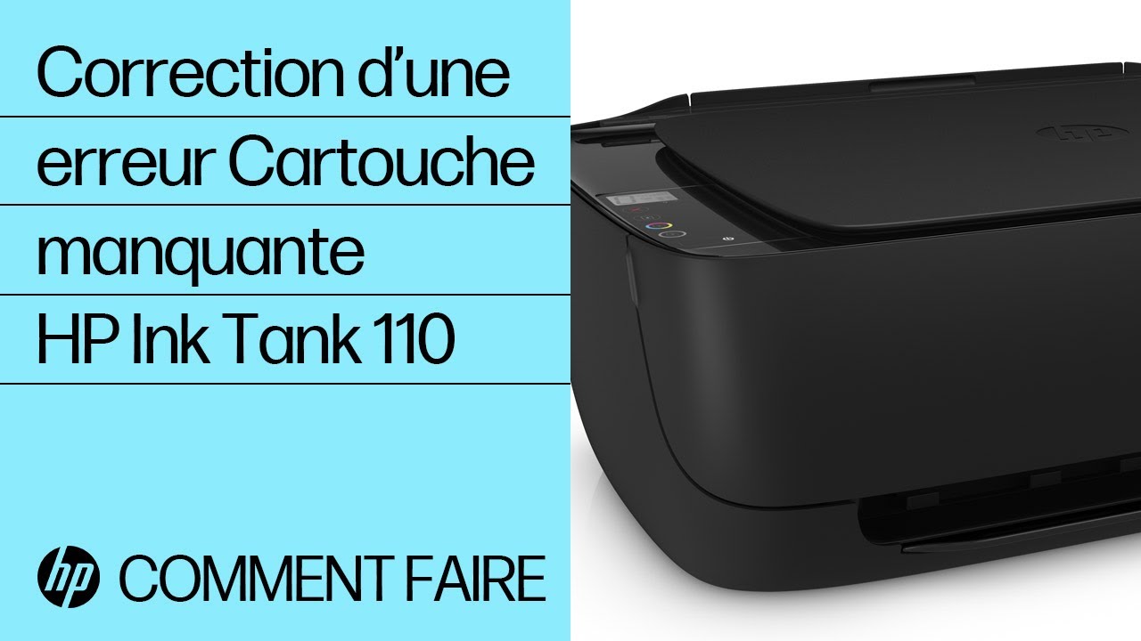Correction d’une erreur Cartouche manquante | Imprimantes HP Ink Tank ...