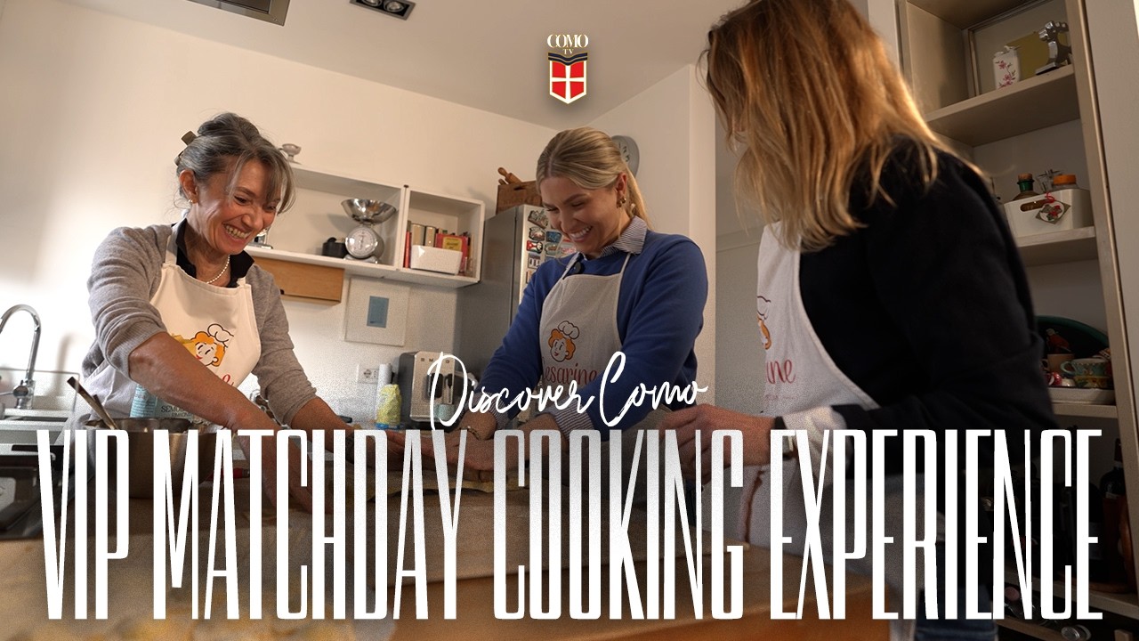 VIP Matchday Cooking Experience #lakecomo - YouTube