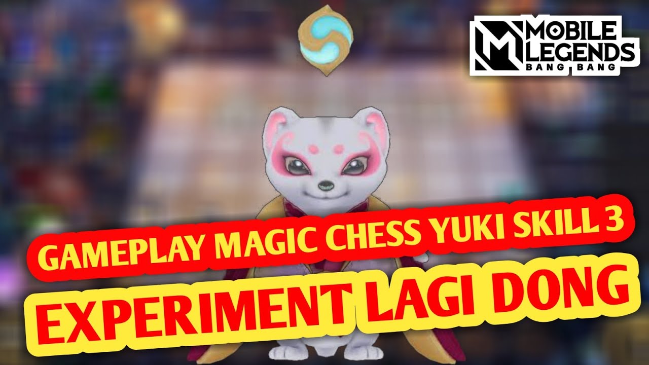 GAMEPLAY MAGIC CHESS YUKI SKILL 3 🔥 MOBILE LEGENDS - YouTube