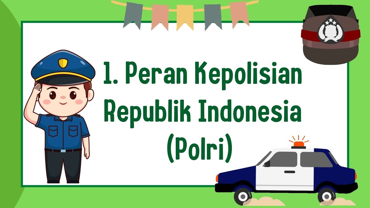 Peran Kepolisian Republik Indonesia (Polri) - YouTube