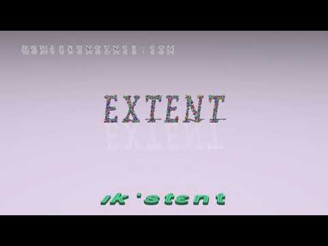 extent - pronunciation + Examples in sentences and phrases - YouTube