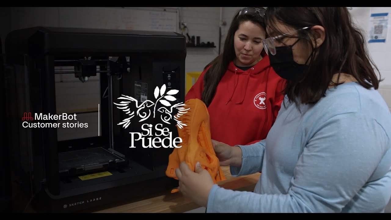 MakerBot Education | Si Se Puede STEM Center - YouTube
