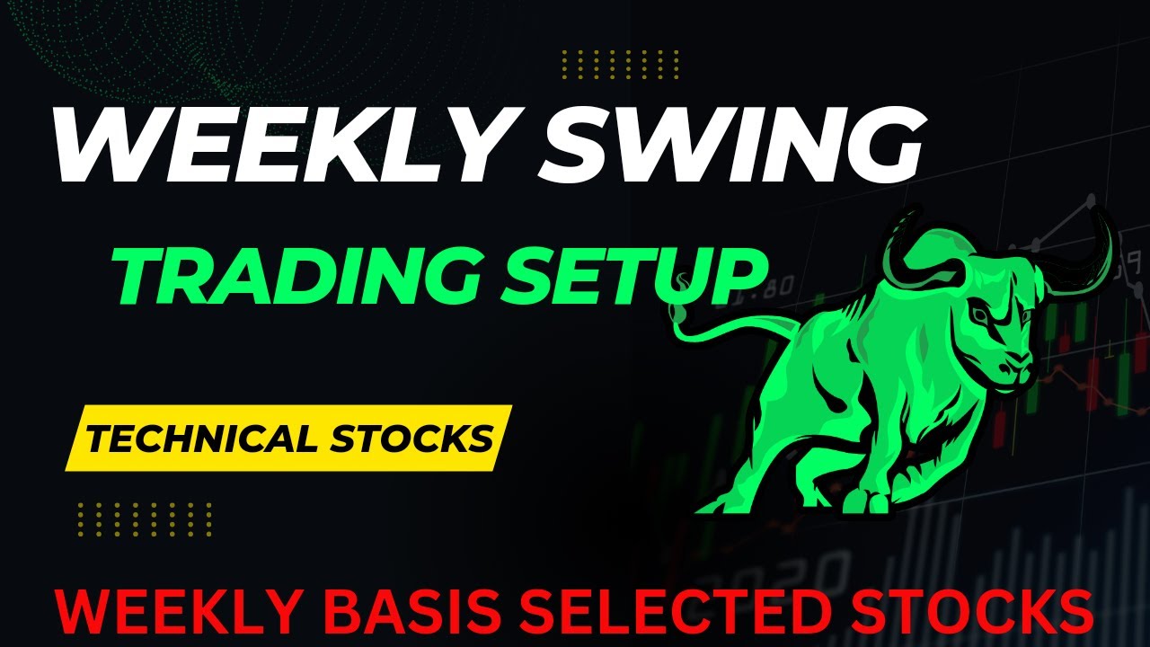WEEKLY SWING TRADING SETUP TECHNICAL STOCKS #technicalstocks # - YouTube