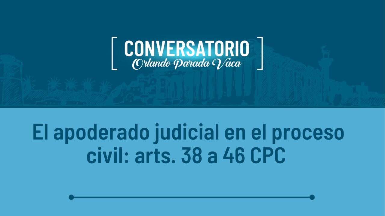 El apoderado judicial en el proceso civil - YouTube