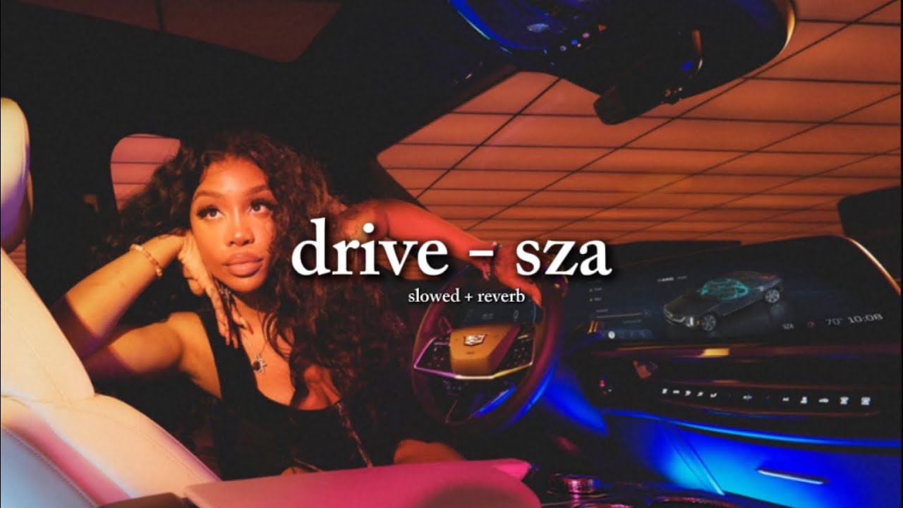 Drive - sza (slowed + reverb) - YouTube