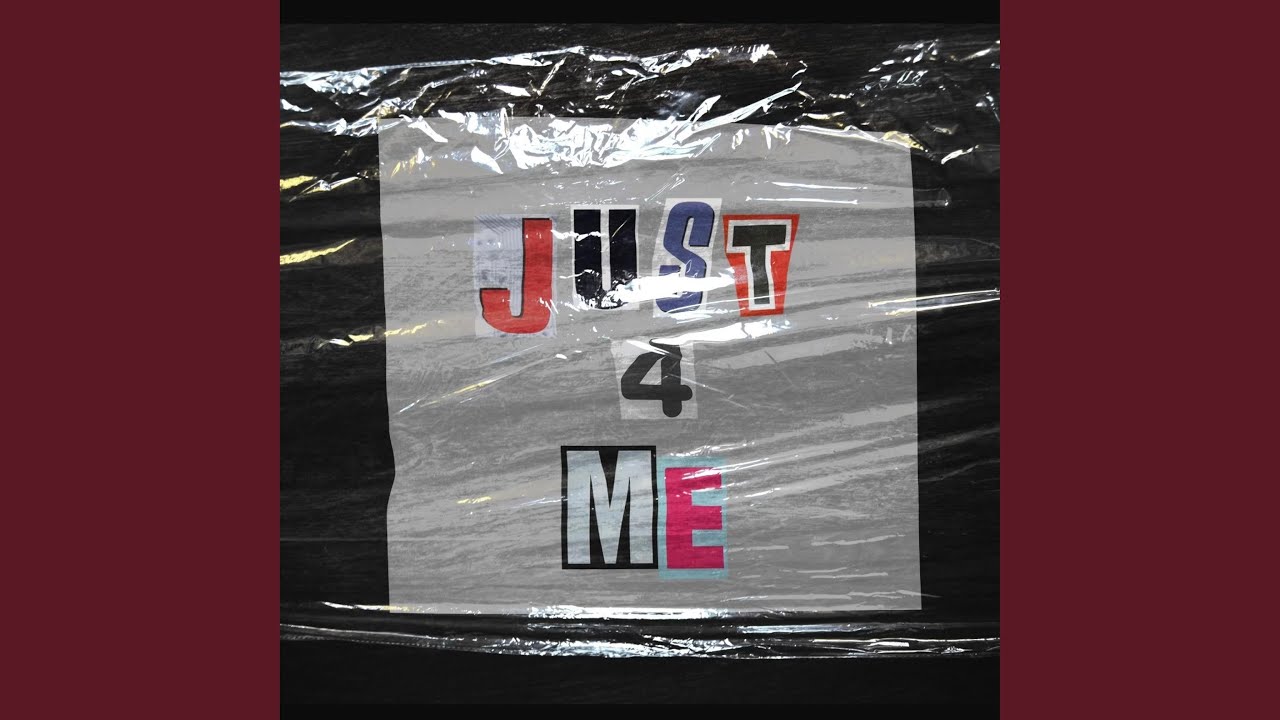 Just 4 Me - YouTube