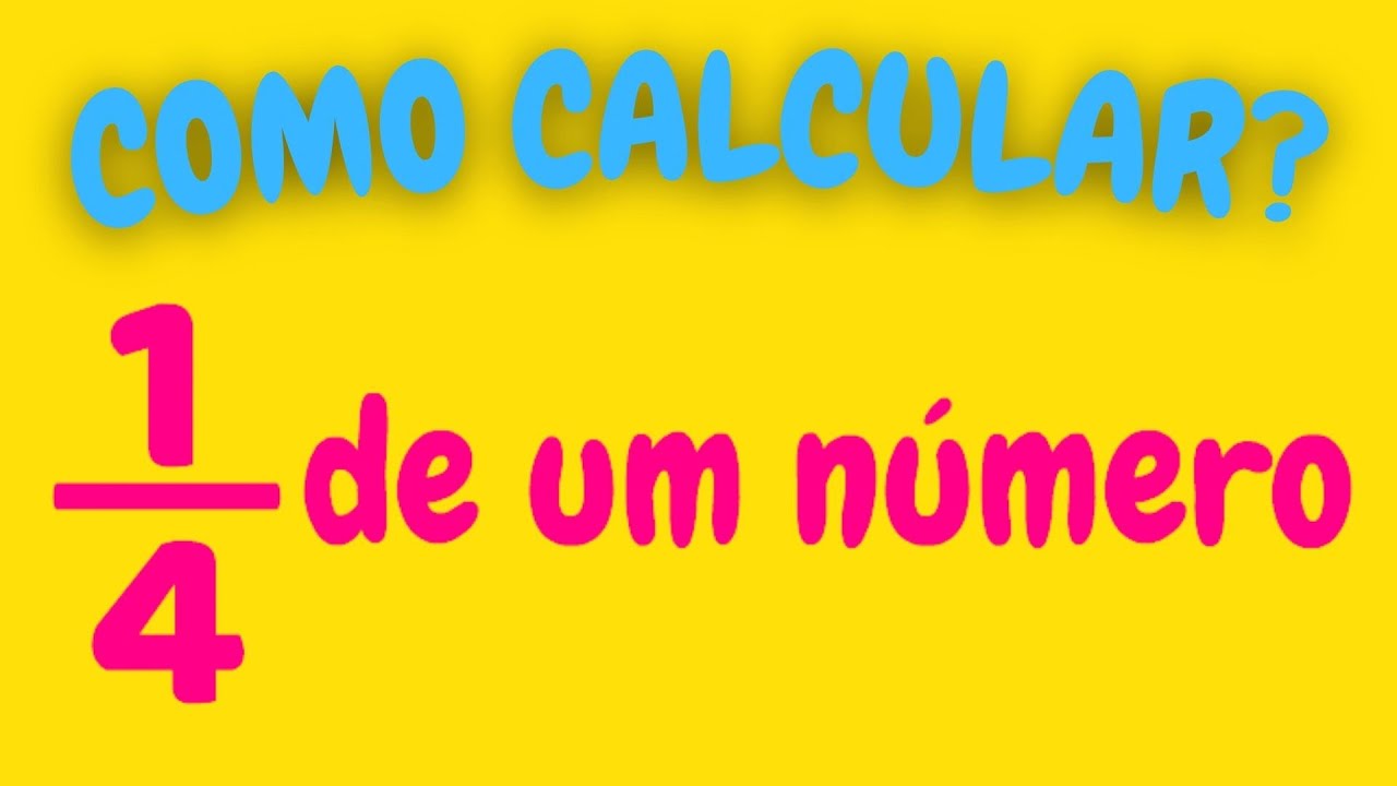 COMO CALCULAR 1 4 DE UM N MERO YouTube