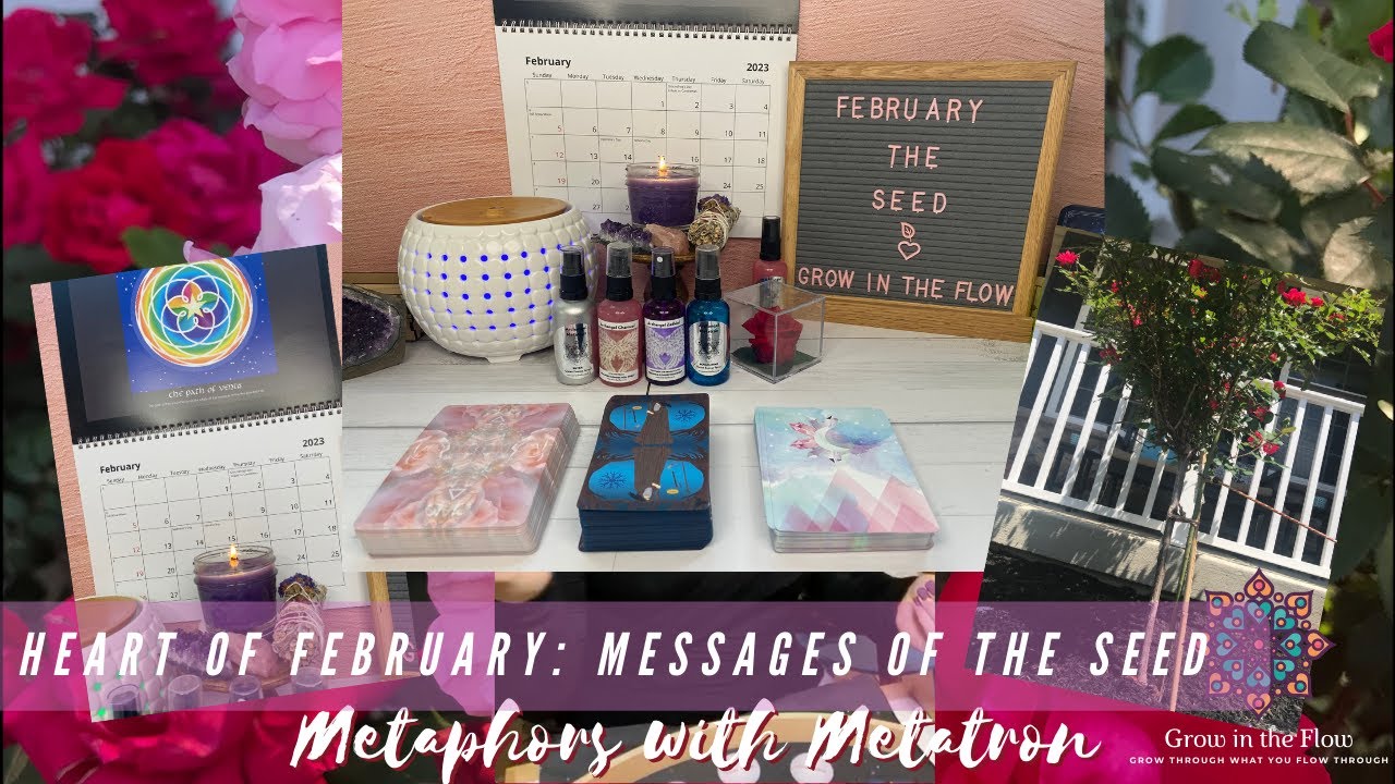 Heart of February: Messages of the Seed - Metaphors with Metatron - YouTube