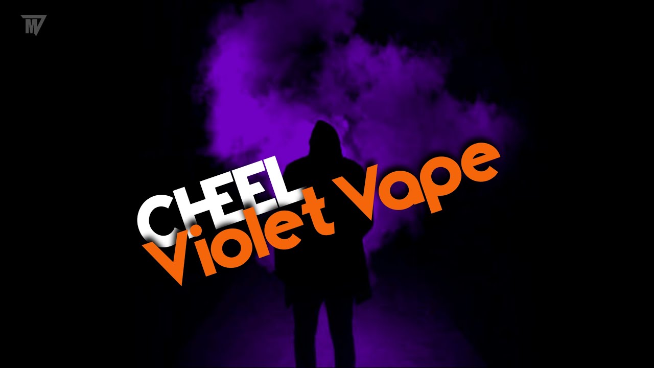 Cheel~Violet Vape[No Copyright]🔥🔥🔥 - YouTube