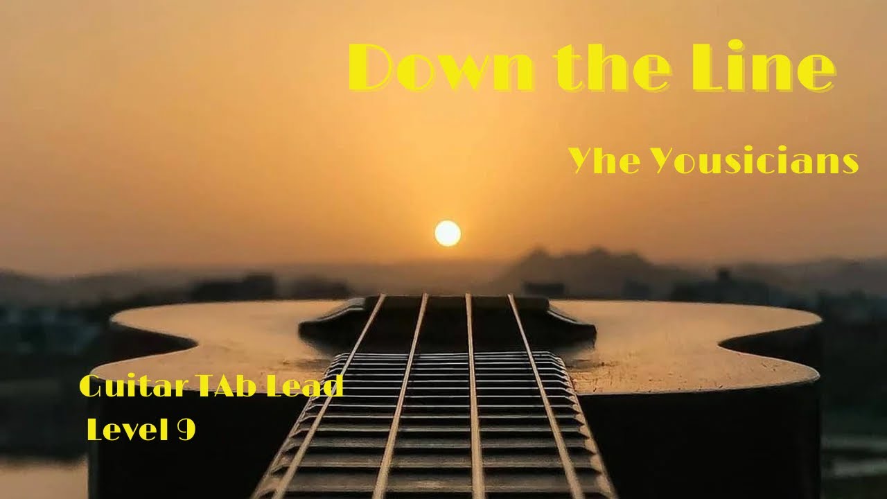 Down the line -The Yousicians Guitar Tab Lead Level 9 - YouTube