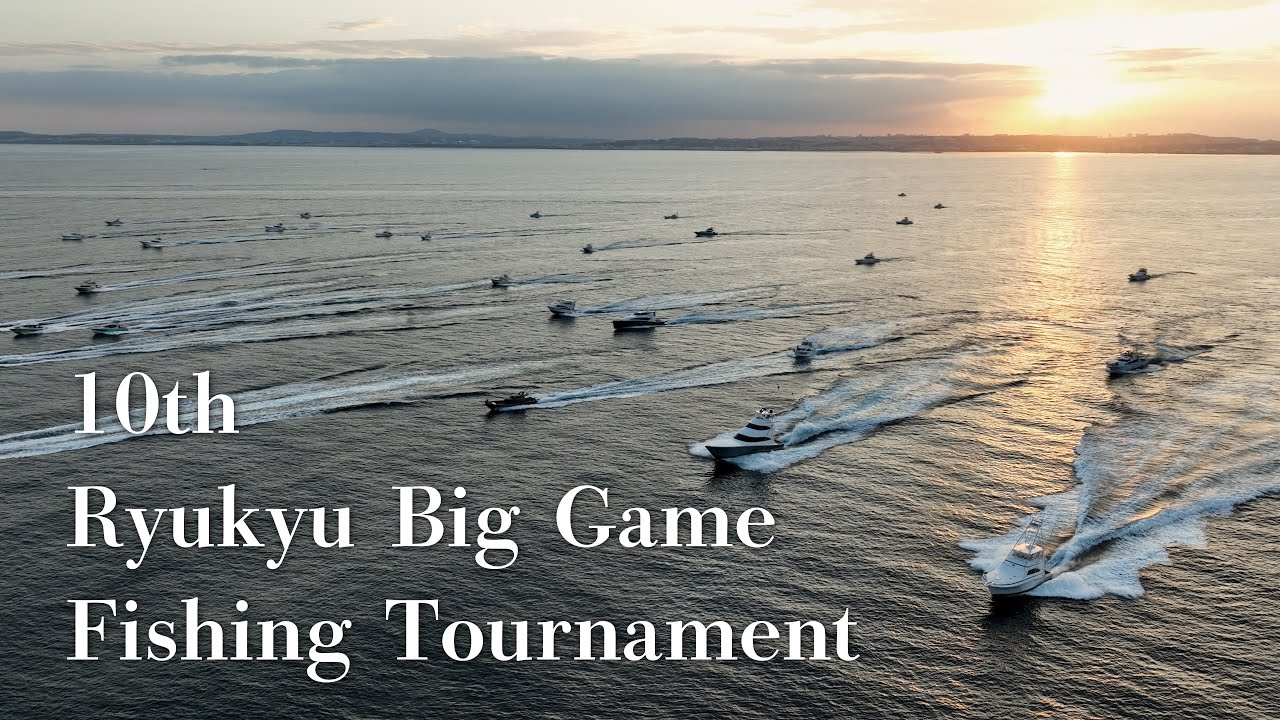 10th Ryukyu Big Game Fishing Tournament 2025 - YouTube