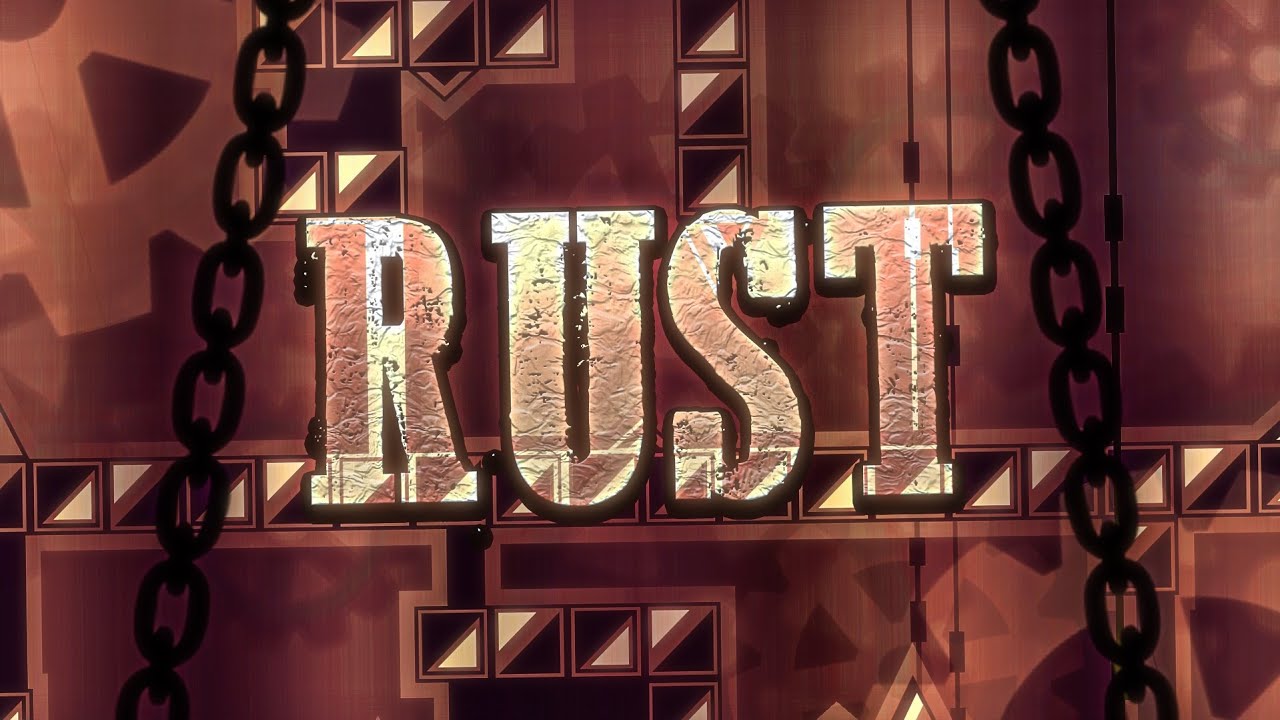 RUST by Neigefeu 100% | Top 120 extreme demon // Geometry dash - YouTube