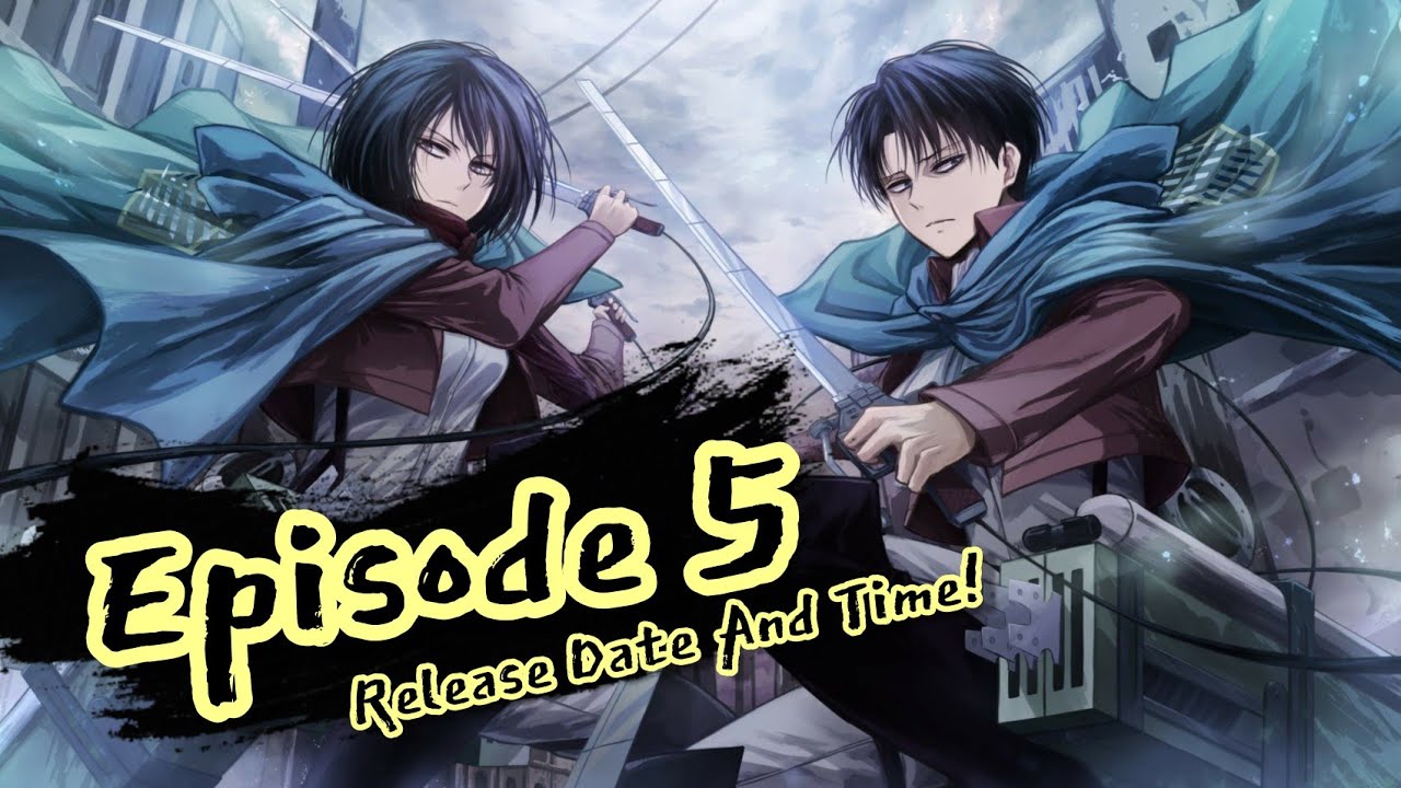 AOT Final Episode 5 Release Date And Time | Attack On Titan | Final ...