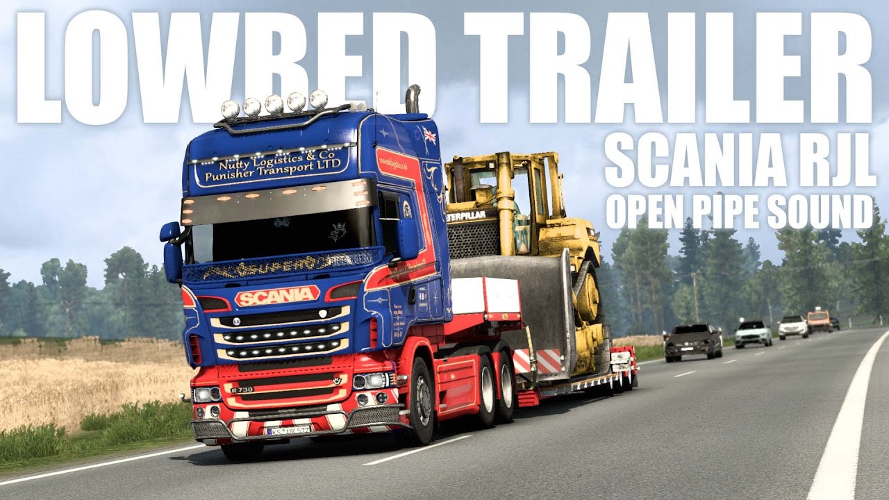 SCANIA RJL. OPEN PIPE. LOWBED TRAILER. DOZER DELIVERY. ETS 2 GAMEPLAY ...