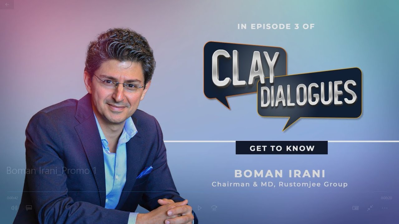 Featuring Boman Irani, Chairman & MD - Rustomjee | Clay Dialogues ...