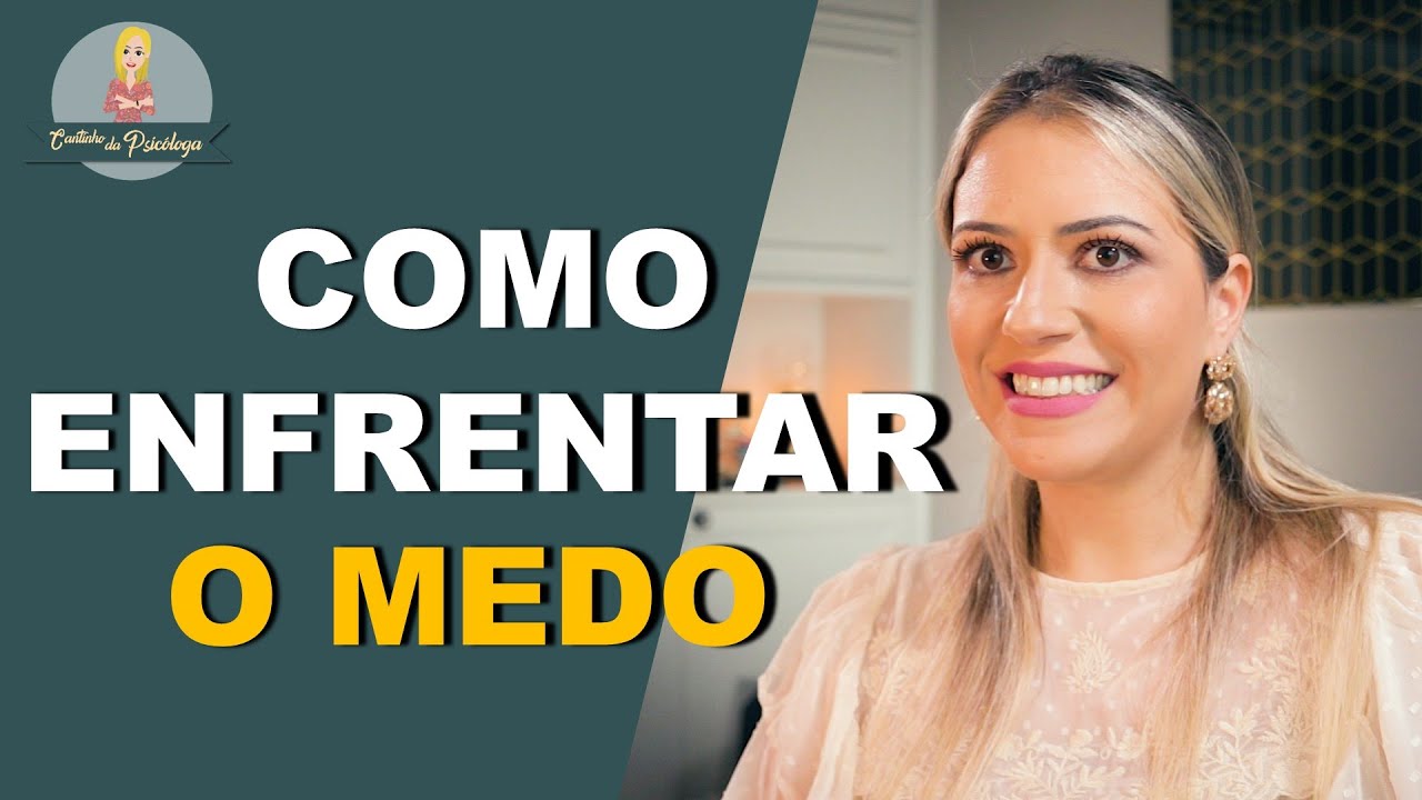 Como Enfrentar Os Medos - RETOEDU