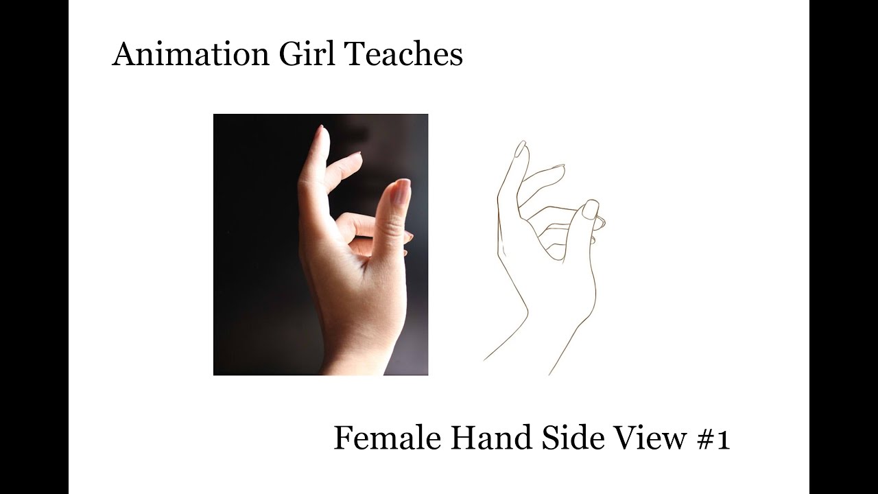 Animation Girl Teaches: Female Hand Side #1 Tutorial - YouTube