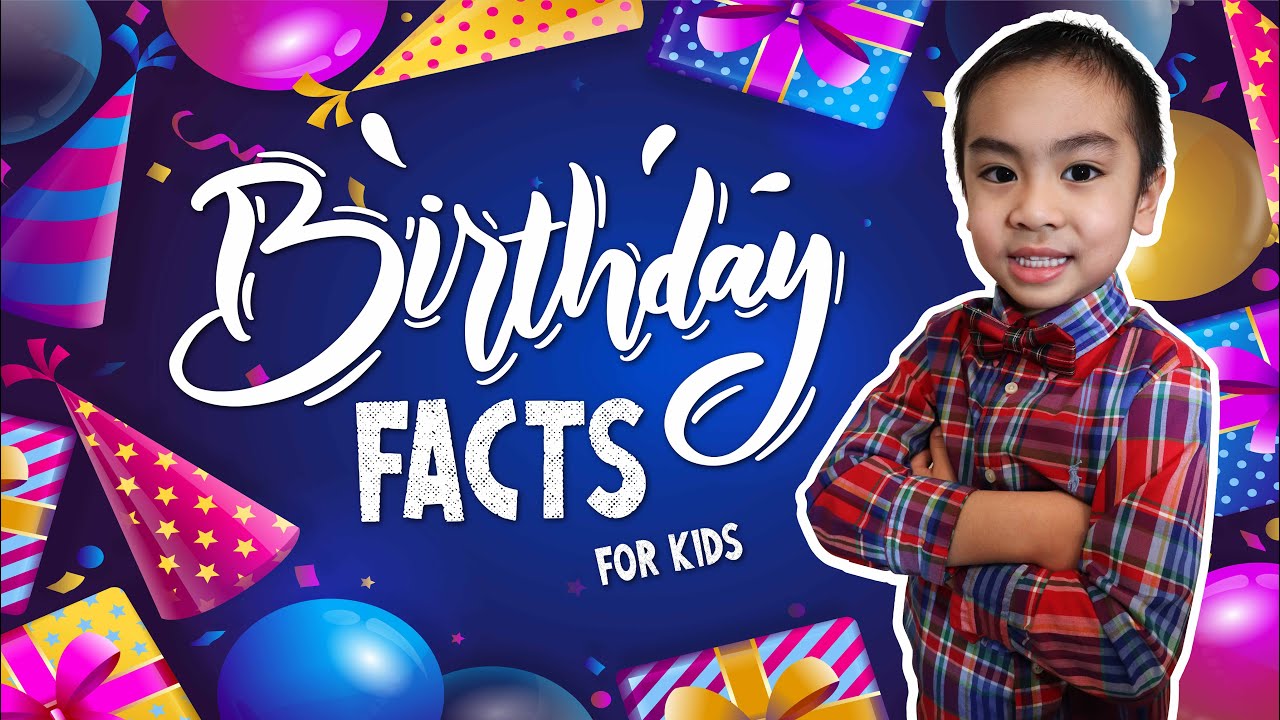 Birthday Facts For Kids YouTube birthday-facts-for-kids-youtube