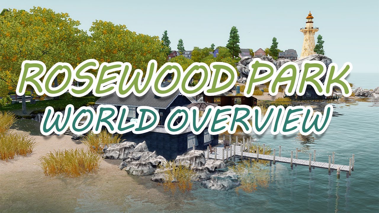PUBLIC RELEASE! Rosewood Park World Overview The Sims 3 - YouTube
