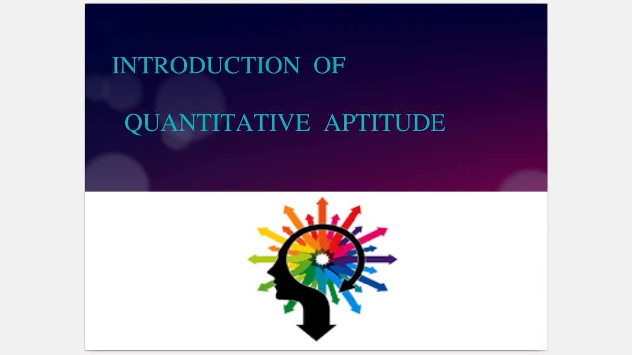 Introduction Of QUANTITATIVE APTITUDE YouTube introduction-of-quantitative-aptitude-youtube