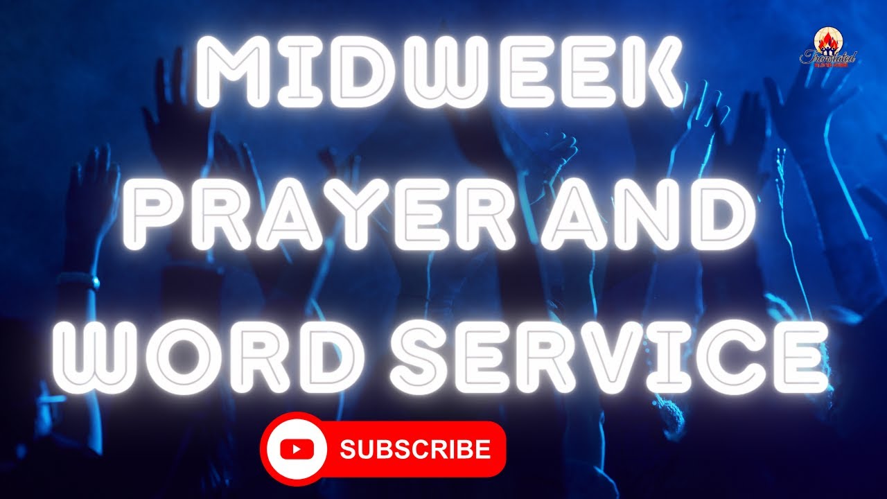 Midweek Prayer and Word Service - YouTube