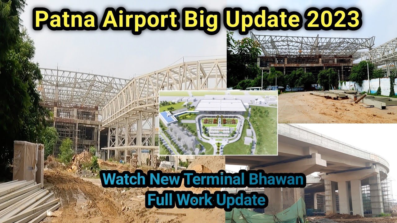 Patna Airport Big Update 2023 | New Terminal Building Work Update ...