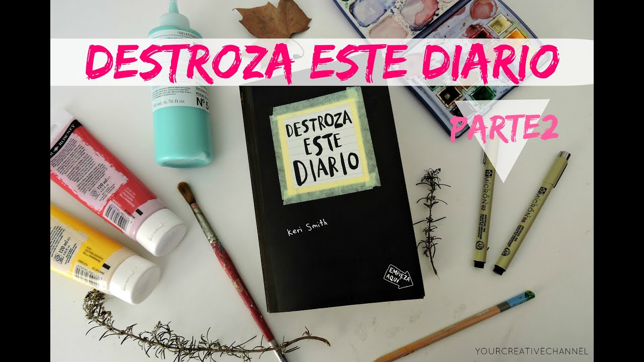 Destroza este diario (Parte 2) Your creative channel - YouTube