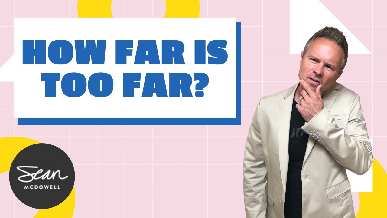 How Far is Too Far? Quick Response to A BIG Question - YouTube