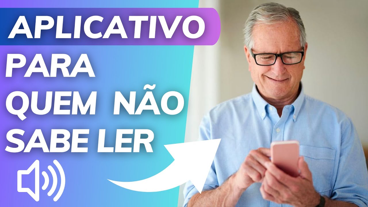 APLICATIVO para QUEM NÃO SABE LER - APP LEITOR de TEXTO em VOZ - YouTube