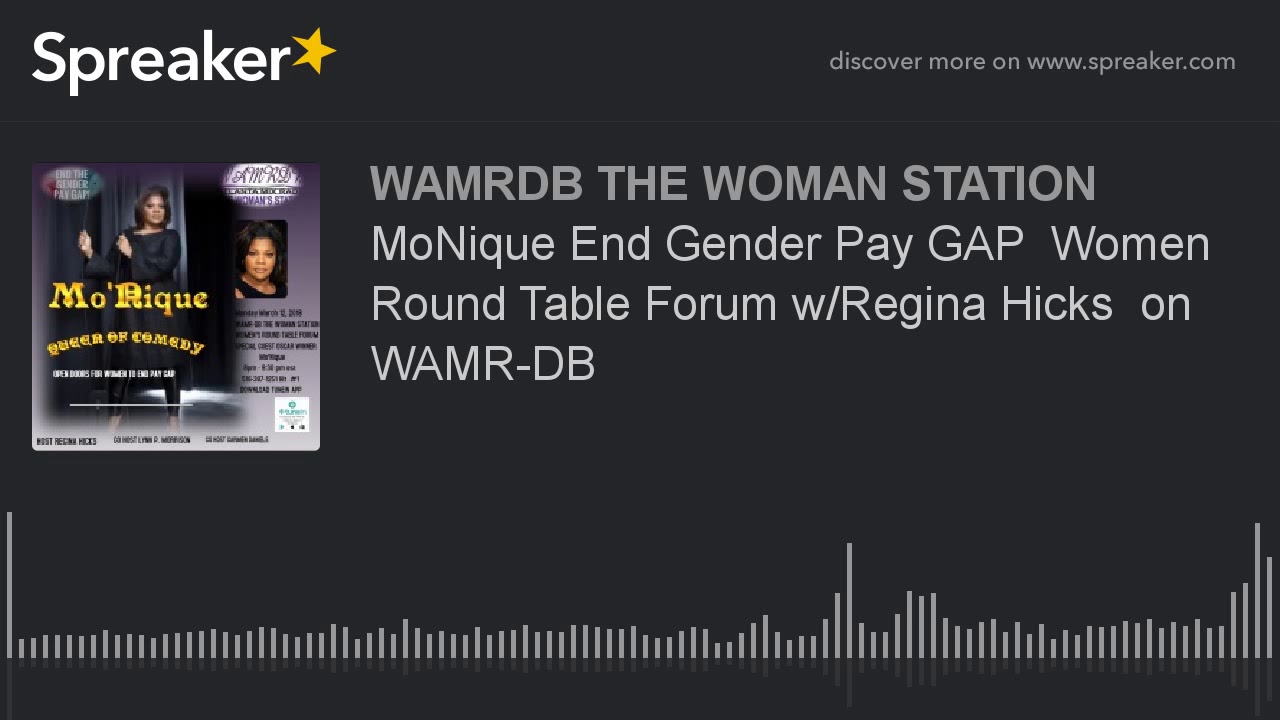 MoNique End Gender Pay GAP Women Round Table Forum w/Regina Hicks on WAMR-DB - YouTube