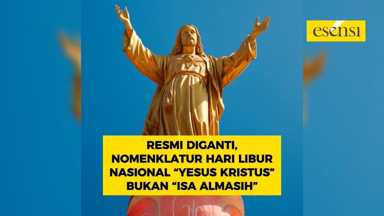 RESMI! HARI LIBUR ISA ALMASIH DIGANTI JADI HARI LIBUR NASIONAL YESUS ...