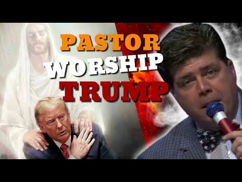 Pastor Worship Trump. - YouTube