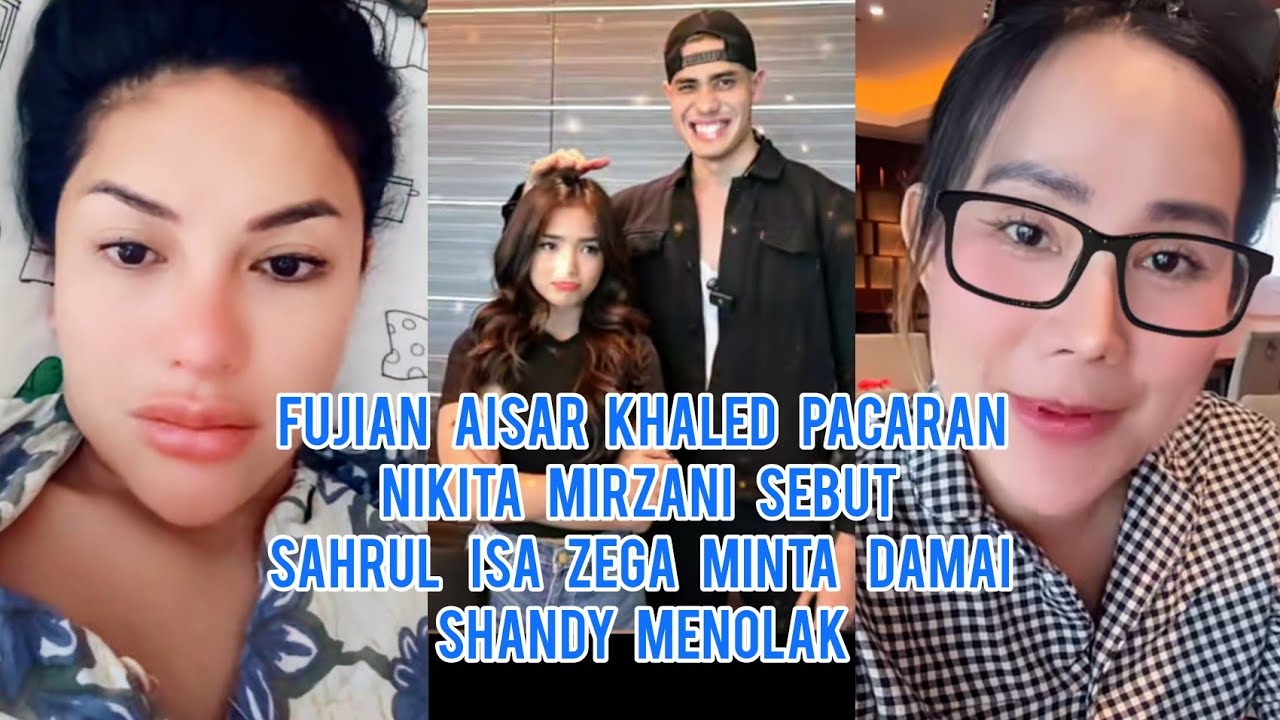 Fuji Aisar Khaled Pacaran!! Nikita Mirzani Sebut Sahrul Isa Zega Minta ...