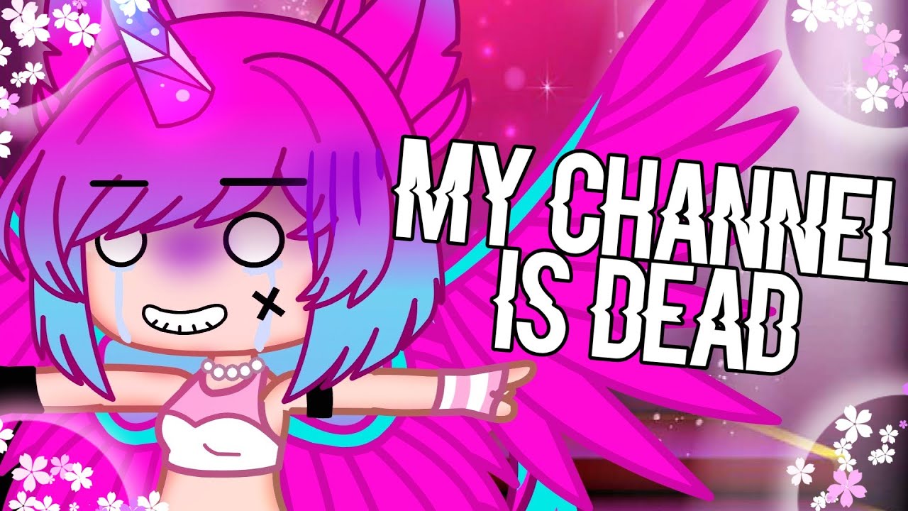My channel is dead (this is kinda serious-) - YouTube