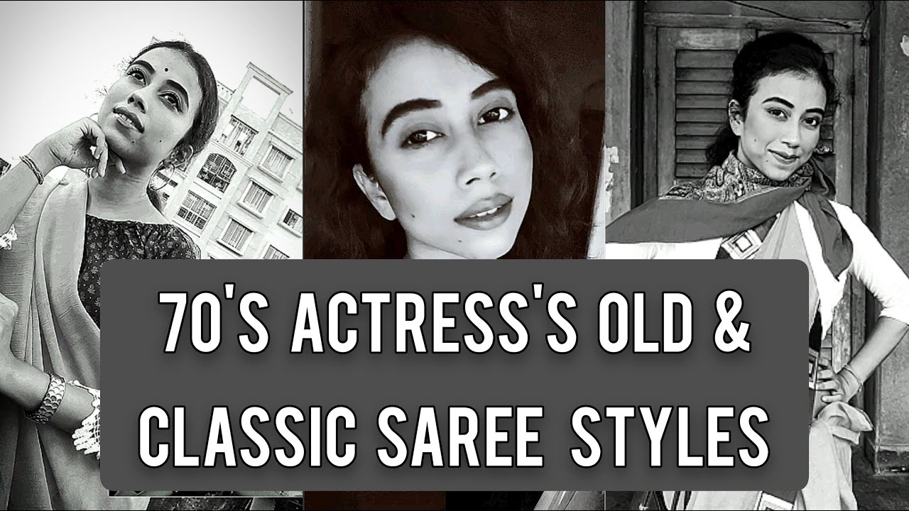 70's Classic SAREE Styles | The Kolkata Fashion Blogger - YouTube