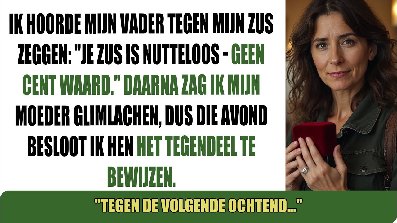 Mijn vader vertelde mijn zus: "Je zus is nutteloos — Geen cent waard ...
