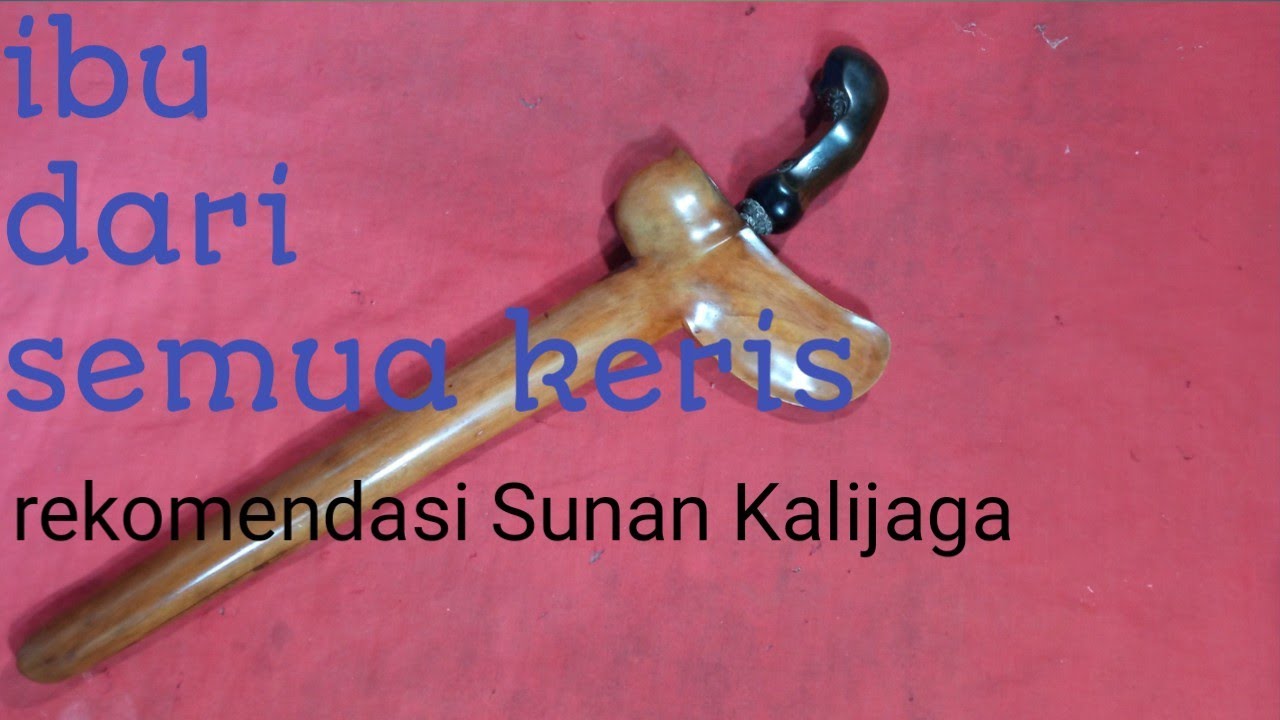 ibu dari semua keris, rekomendasi Sunan Kalijaga - YouTube