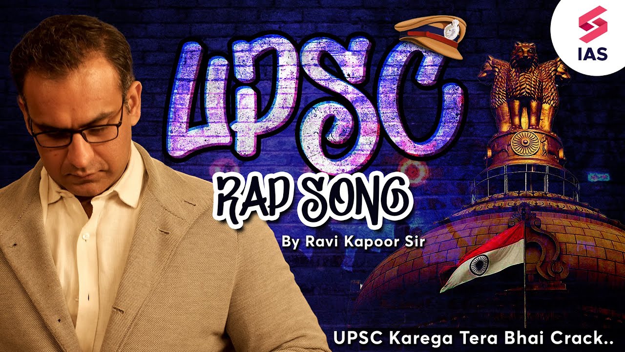 UPSC RAP SONG -"UPSC Karega Tera Bhai Crack..!" | Ravi Kapoor IRS ...