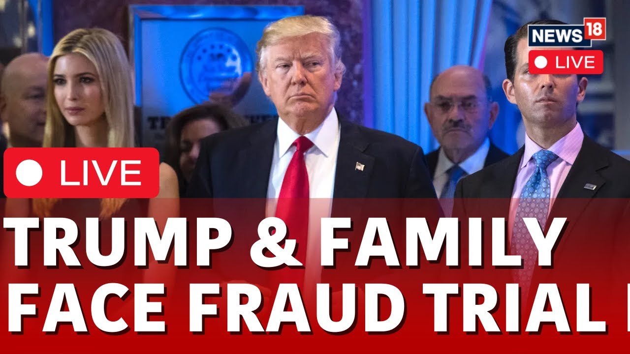 Trump News LIVE | Trump's Family Members Testify In His Civil Fraud ...