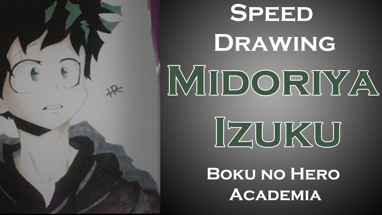 Speed Drawing - Midoriya Izuku ( Boku no Hero Academia) - YouTube