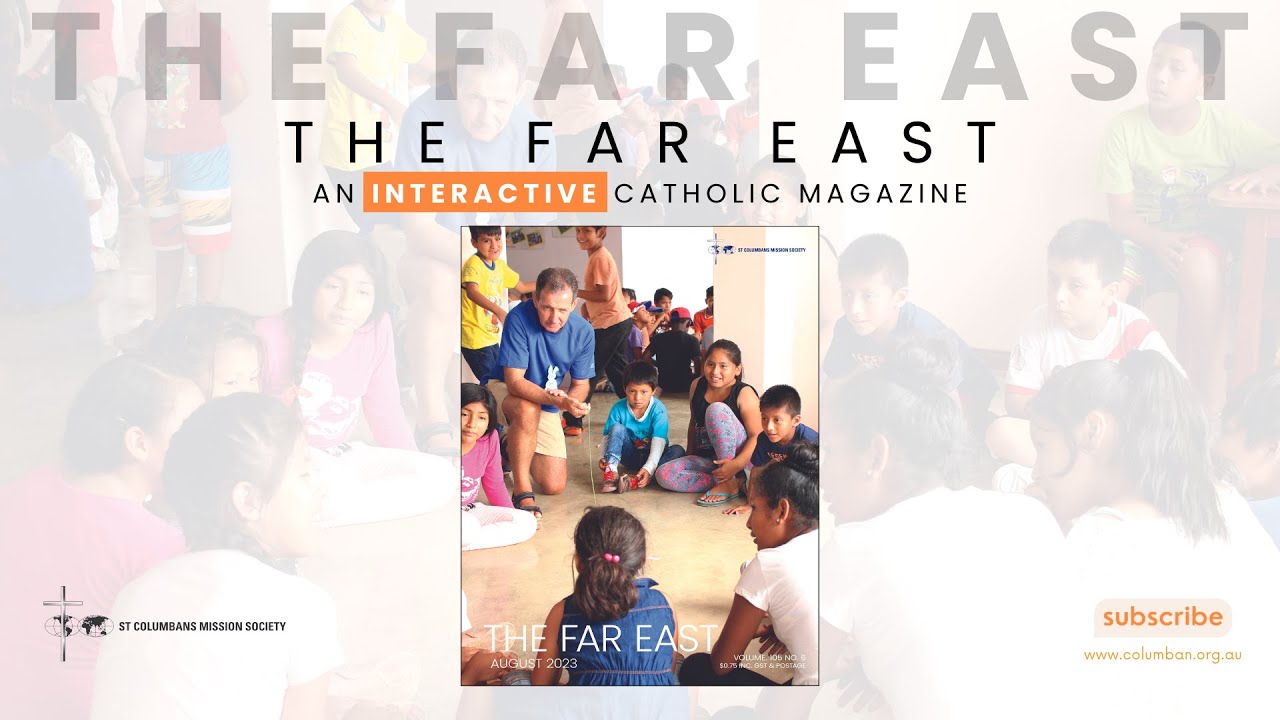 The Far East - an interactive Catholic magazine - YouTube