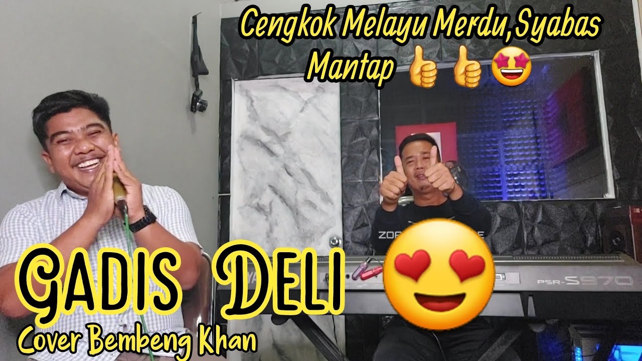 Dendang Melayu Populer_Gadis Deli Cover Bembeng Khan Ft Zoan Transpose ...