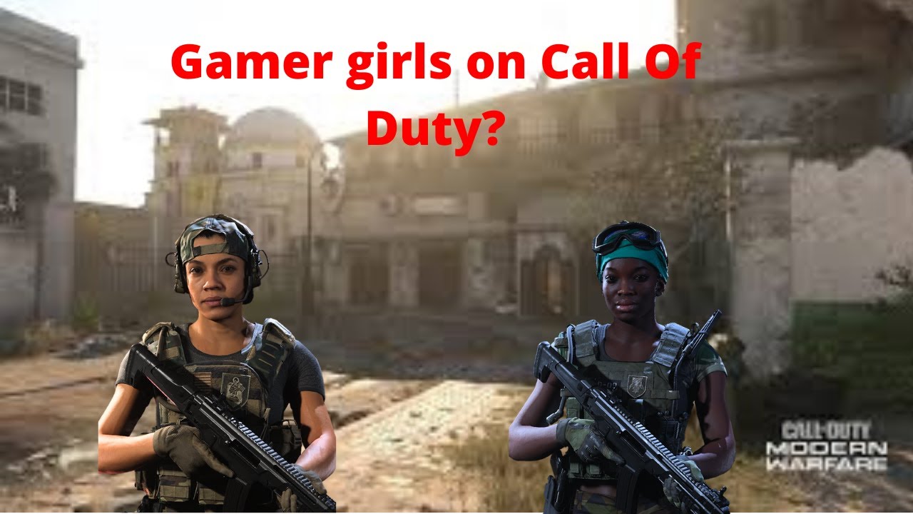 Gamer girls on Call of duty? - YouTube