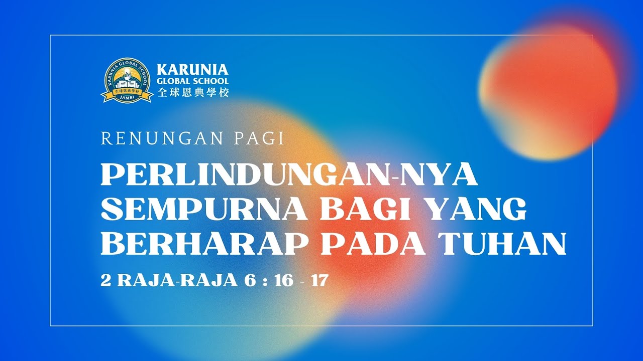 Perlindungan-Nya Sempurna Bagi yang Berharap Pada Tuhan (2 Raja-raja 6 ...