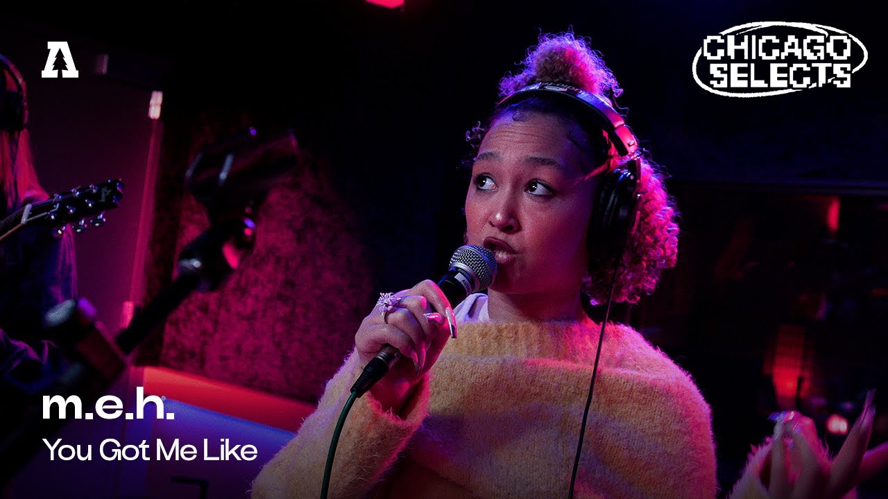 m.e.h. - You Got Me Like | Audiotree Live (Chicago Selects) - YouTube