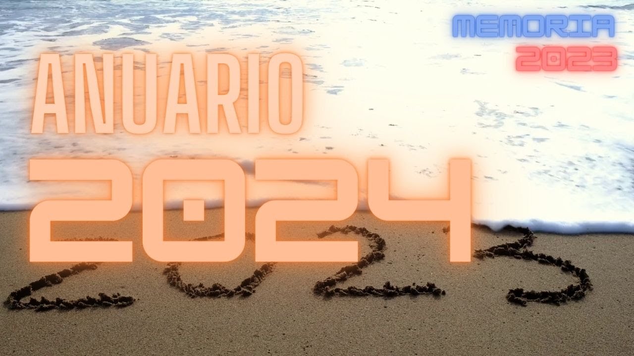 ANUARIO 2024 - MEMORIA 2023 - YouTube