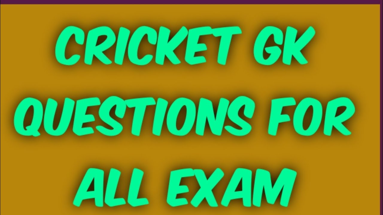 Cricket GK Questions for All Exam - YouTube