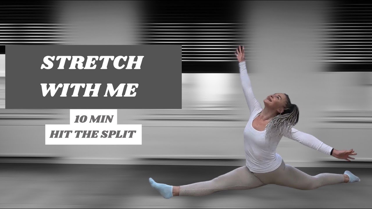 HOW TO SPLIT/GET YOUR SPLIT | 10 MINS STRETCHING | Hip Flexibility ...