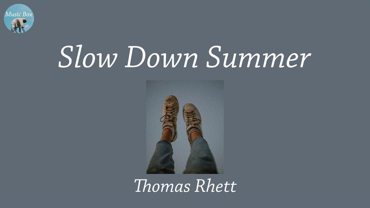 Slow Down Summer - Thomas Rhett (Lyric Video) - YouTube